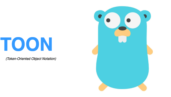 TOON with Go: Encode and Decode Data for LLMs – Byte Increments